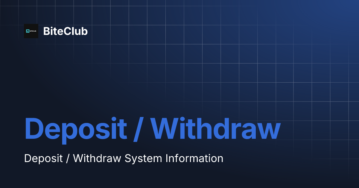 Deposit / Withdraw | BiteClub